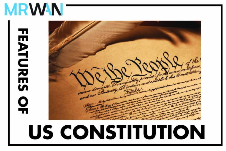 FEATURES OF THE US CONSTITUTION - mrwani.com